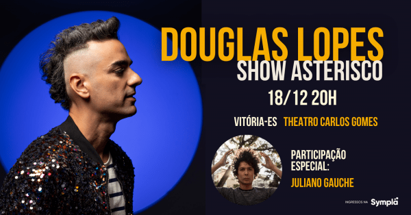 DOUGLAS LOPES NO THEATRO CARLOS GOMES em Vitória - Sympla