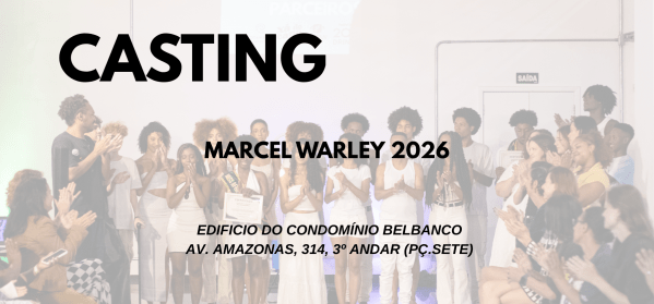 Casting de Modelos (Ambos os Gêneros) Marcel Warley em Belo Horizonte ...
