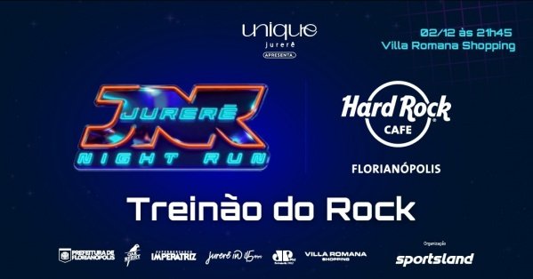 Treinão do Rock - Jurerê Night Run | Hard Rock Cafe Florianópolis em ...