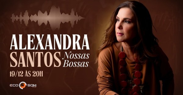 Alexandra Santos - Nossas Bossas em Rio de Janeiro - Sympla