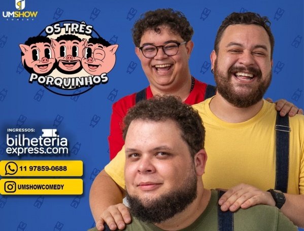 OS TRES PORQUINHOS EM GUARULHOS COM ESTEVAM NABOTE, VICTOR AHMAR E VINI ...