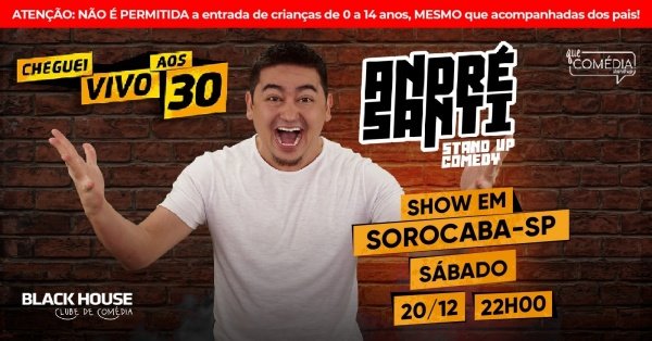 ANDRÉ SANTI EM SOROCABA - CHEGUEI VIVO AOS 30 - STAND UP COMEDY em ...