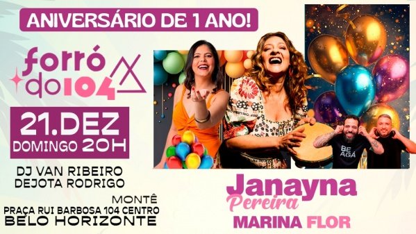 FORRÓ DO 104 - JANAYNA PEREIRA E MARINA FLOR em Belo Horizonte - Sympla