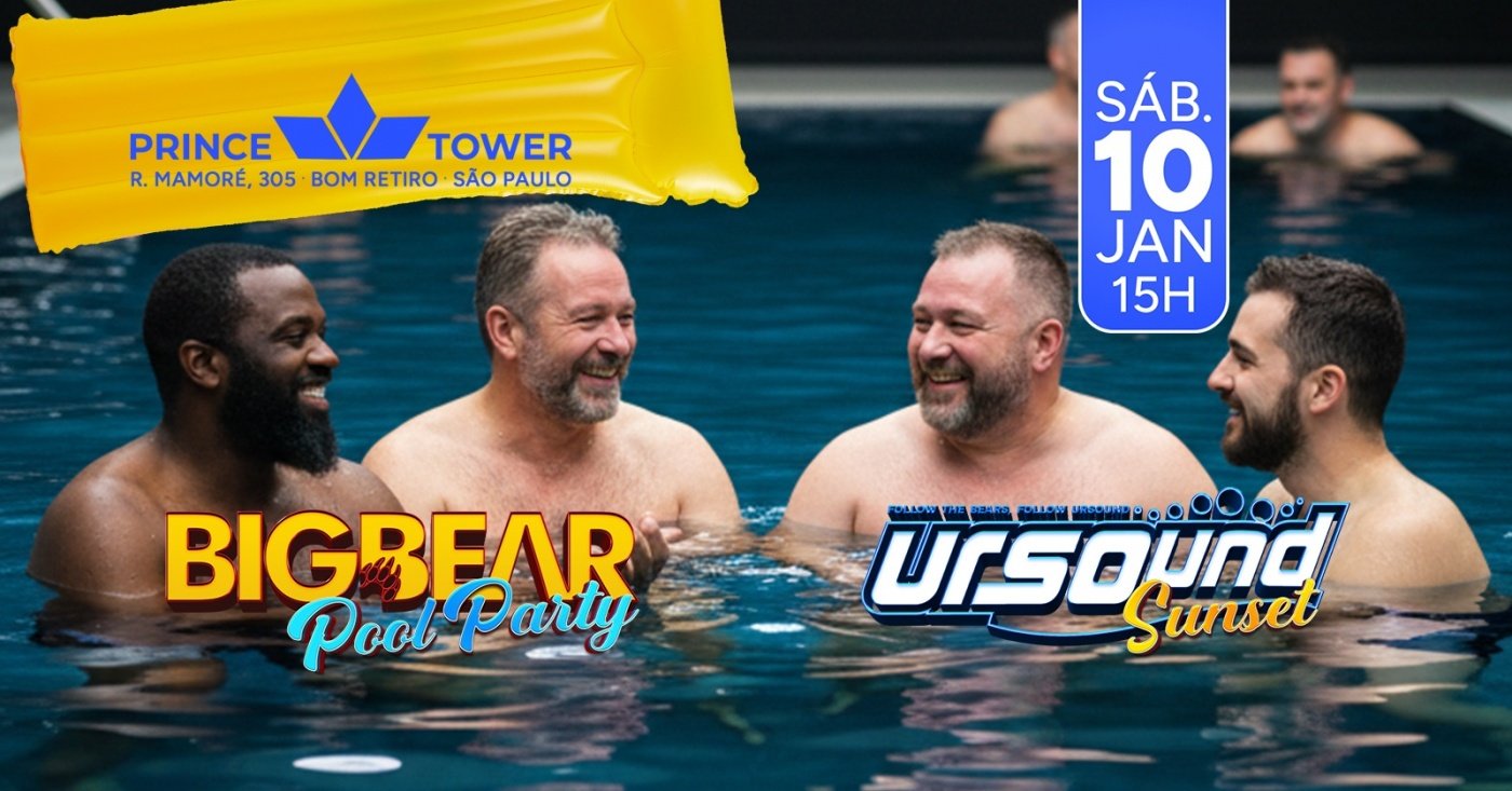 BIG BEAR POOL PARTY + URSOUND SUNSET - Sábado, 10/JAN/2026, a partir ...
