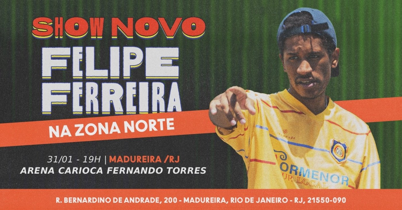 FELIPE FERREIRA - SHOW NOVO EM MADUREIRA em Rio de Janeiro - Sympla