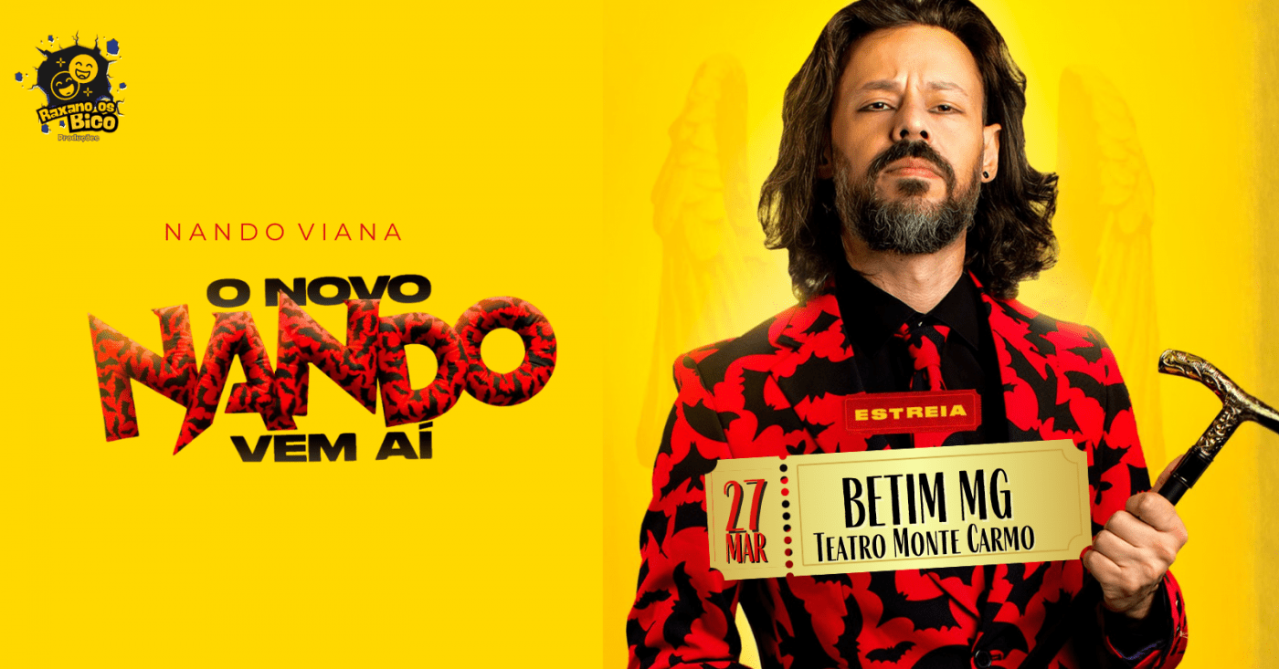 Nando Viana - O Novo Nando Vem Aí - BETIM-MG em Betim - Sympla