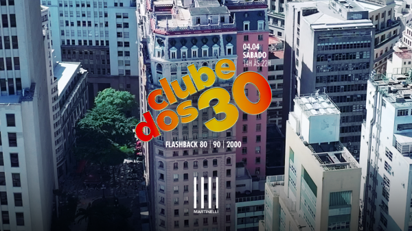 CLUBE DOS 30 no Edifício Martinelli! | 04.04 em São Paulo - Sympla