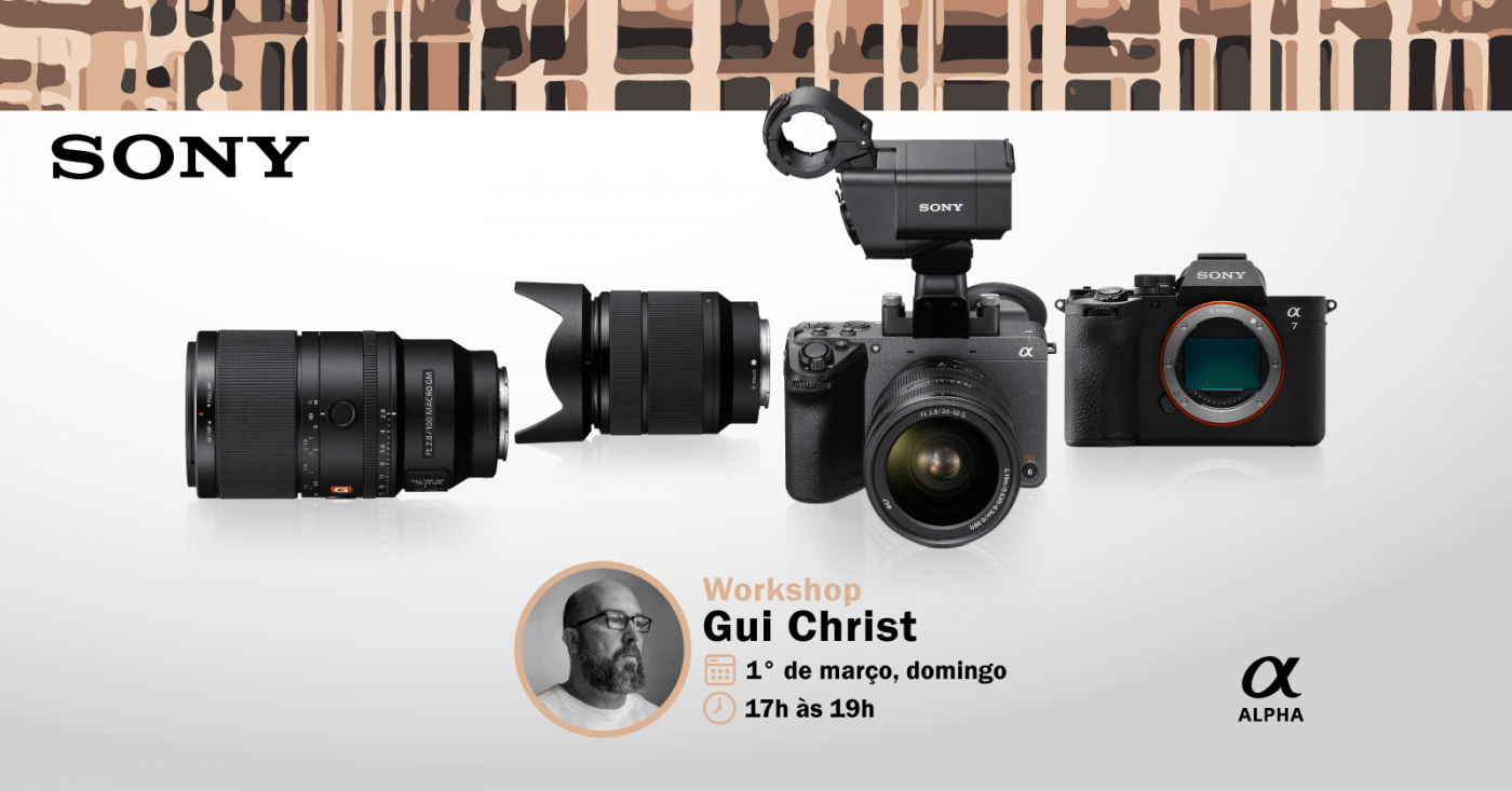 Sony Image Experience | Edição 2026 Workshop Gui Christ em São Paulo ...