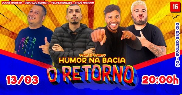 Comédia Stand-Up - Humor na bacia com: Reinaldo França, Felipe Menezes ...