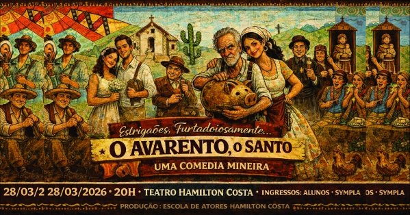 O Avarento, o Santo e a Porca Uma Comédia Mineira em Divinópolis - Sympla
