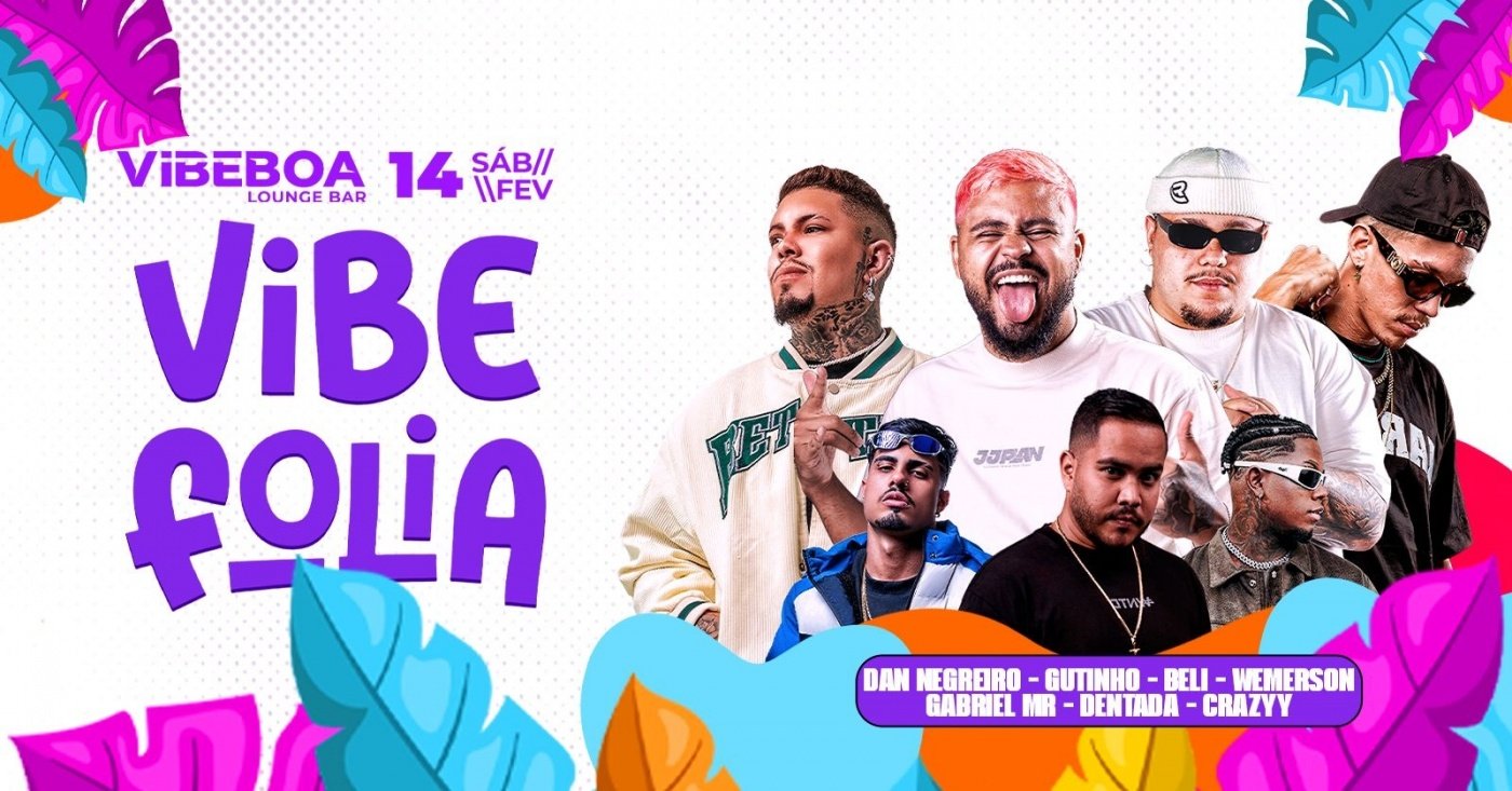 VIBE FOLIA | Vibe Boa Lounge Bar | Sábado - 14/02 19h em Brasília - Sympla