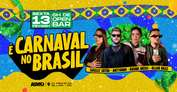 CARNA AGYTO ::::: É CARNAVAL no BRASIL ::::: MEGA OPEN BAR :::: Lapa em ...