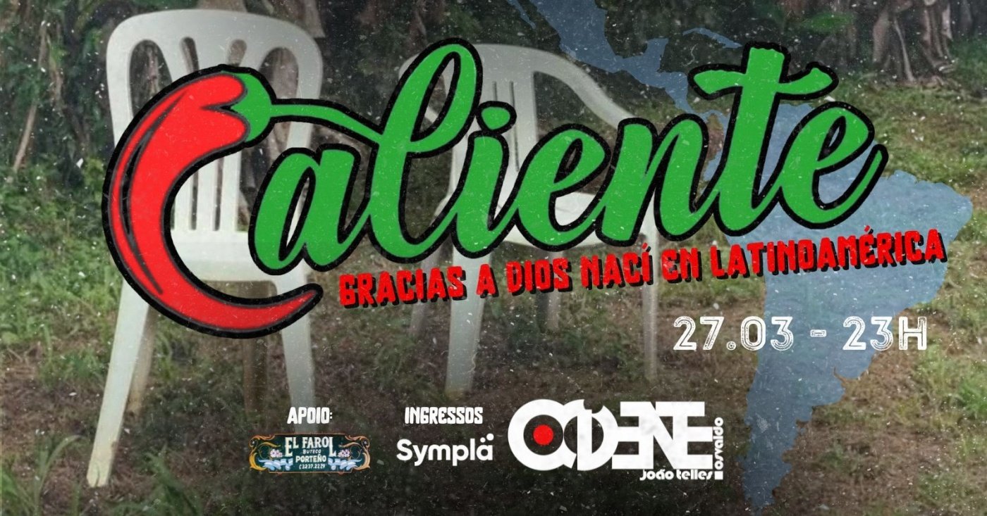 CALIENTE . Gracias a Dios Nací En Latinoamérica em Porto Alegre - Sympla