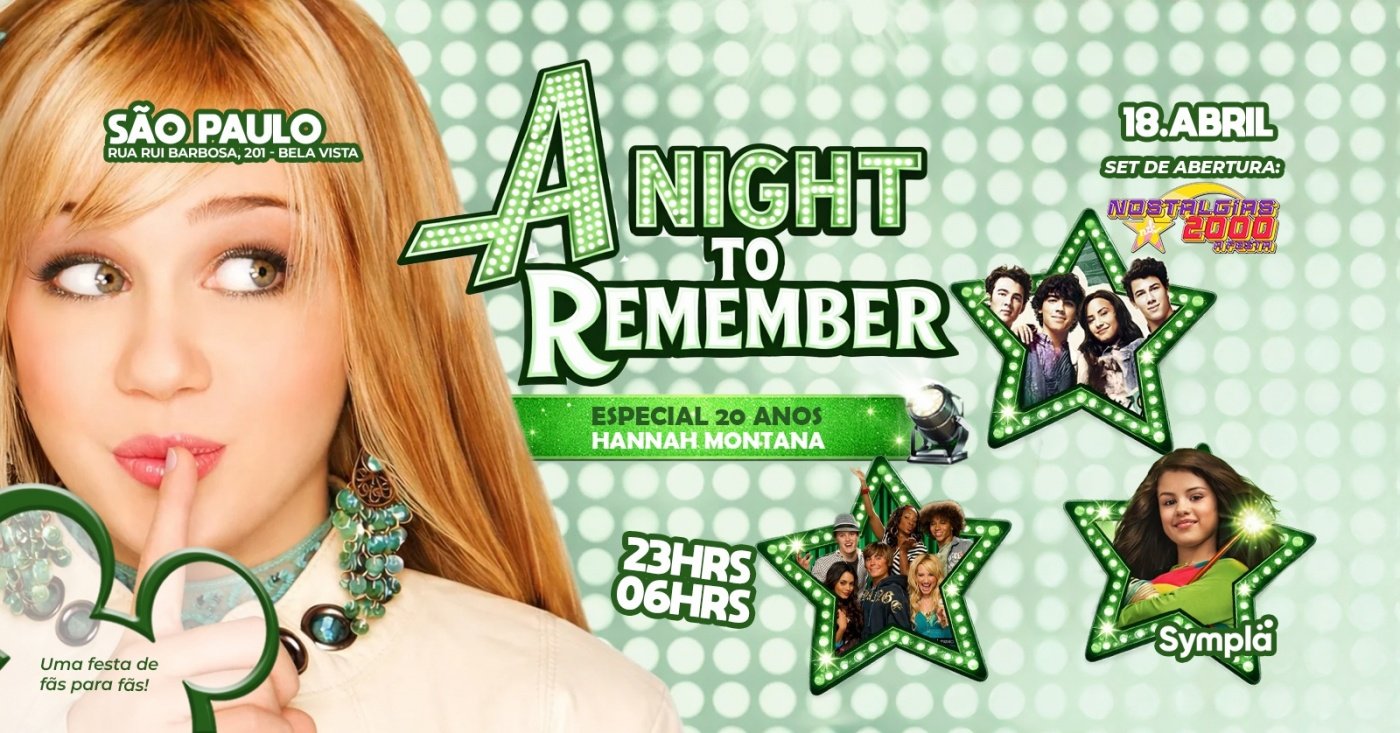 A Night To Remember em São Paulo - 20 Anos de Hannah Montana - Rua Rui ...
