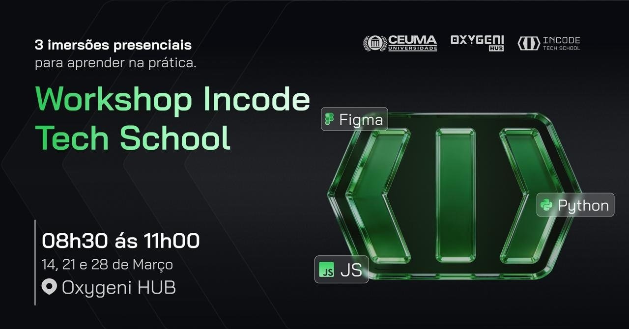 WorkShop Incode Tech School em São Luís - Sympla
