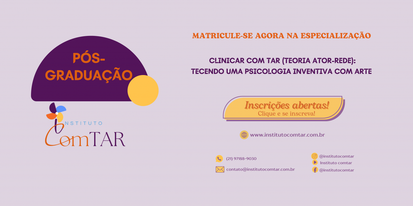 Matrícula na Especialização CLINICAR COM TAR (TEORIA ATOR-REDE ...
