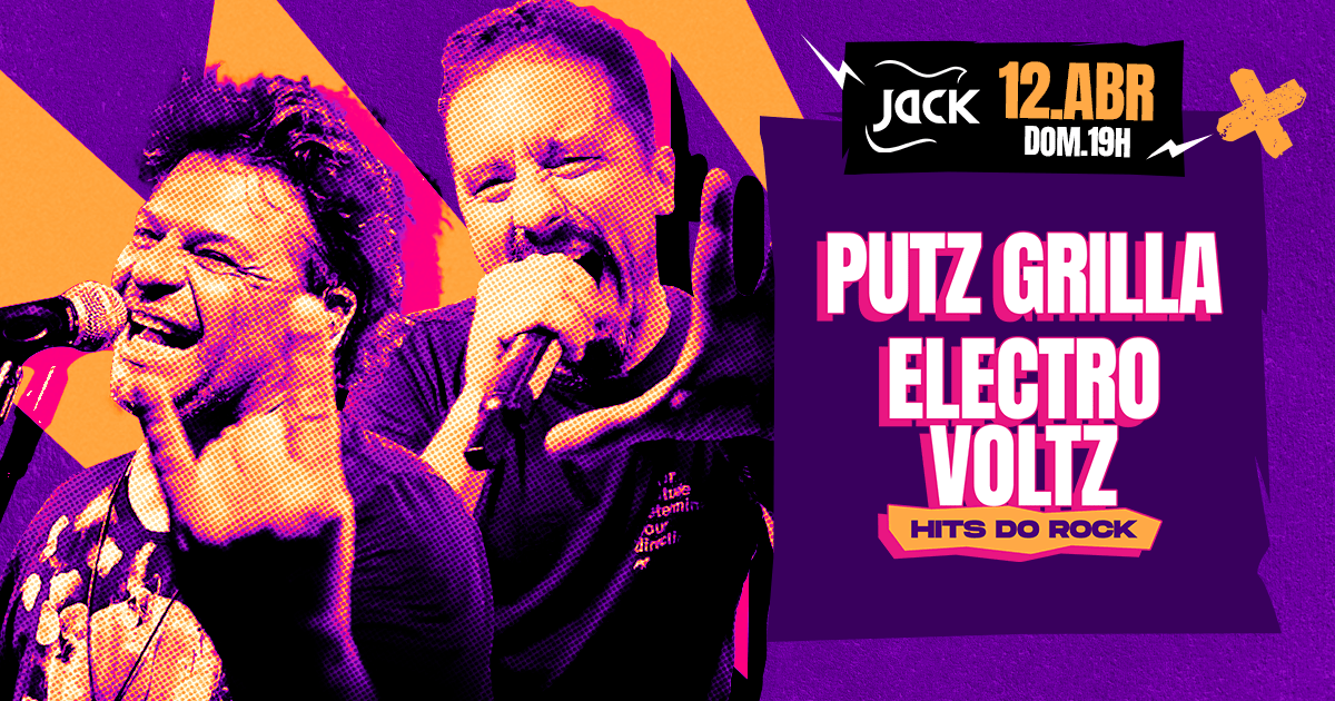 DOMINGO JACK! PUTZ GRILLA + ELECTRO VOLTZ (HITS DO ROCK) em Belo ...