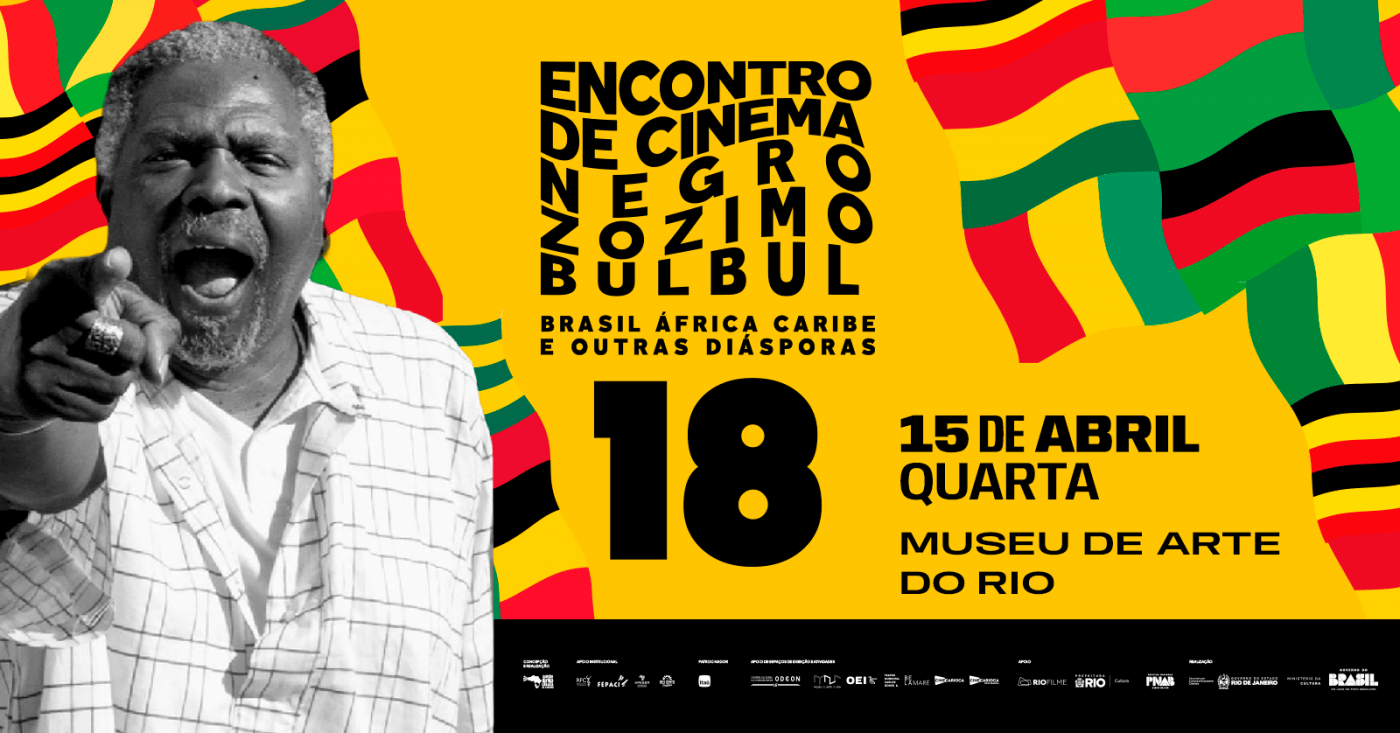 15/04 - Encontro de Cinema Negro Zózimo Bulbul - 18ª Edição MAR em Rio ...