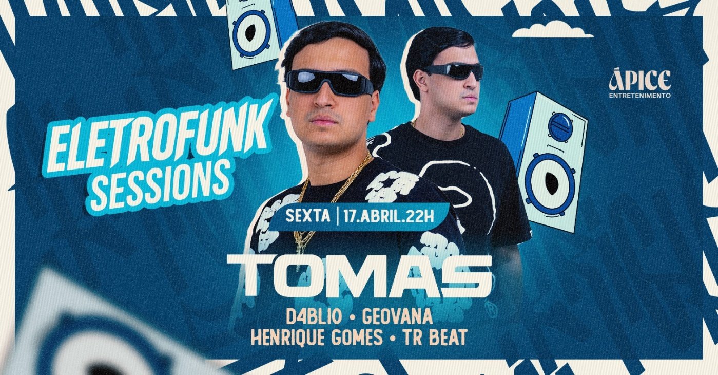 17.04 | Eletrofunk Sessions + Dj Tomas em Brasília - Sympla
