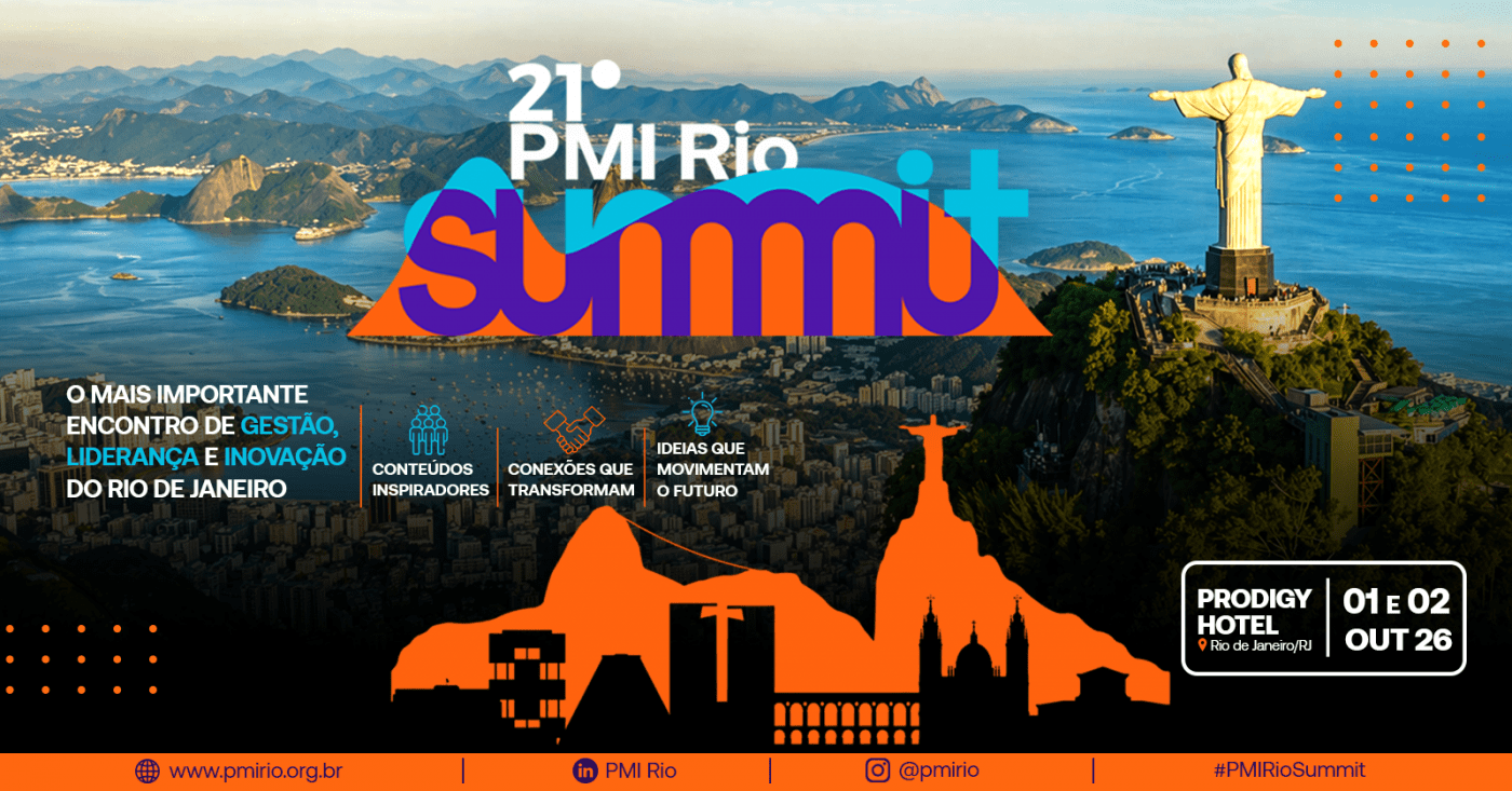 21º PMI Rio Summit - O futuro é humano: liderando a mudança na era da ...