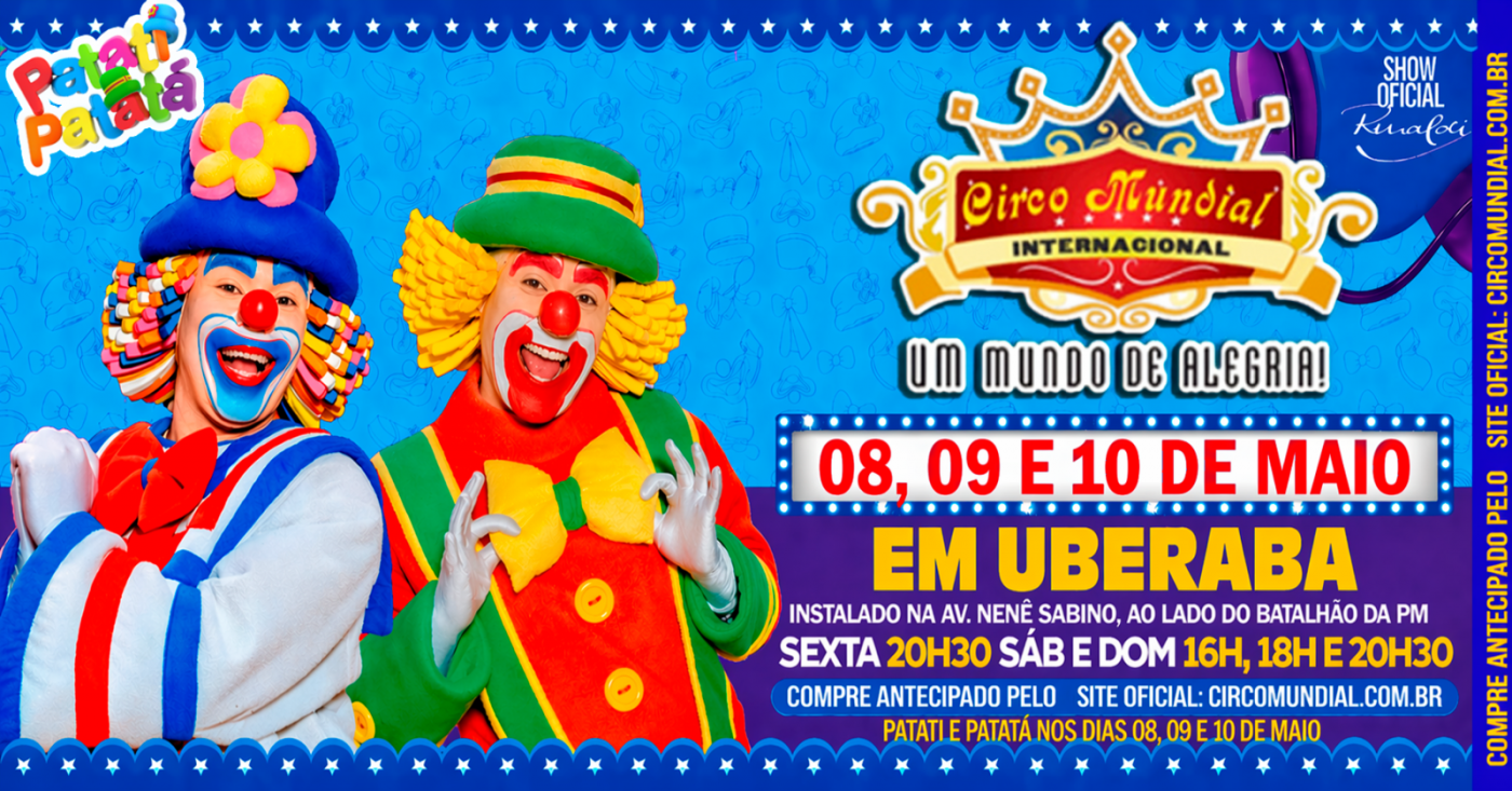 Patati Patatá Circo Mundial - Uberaba em Uberaba - Sympla