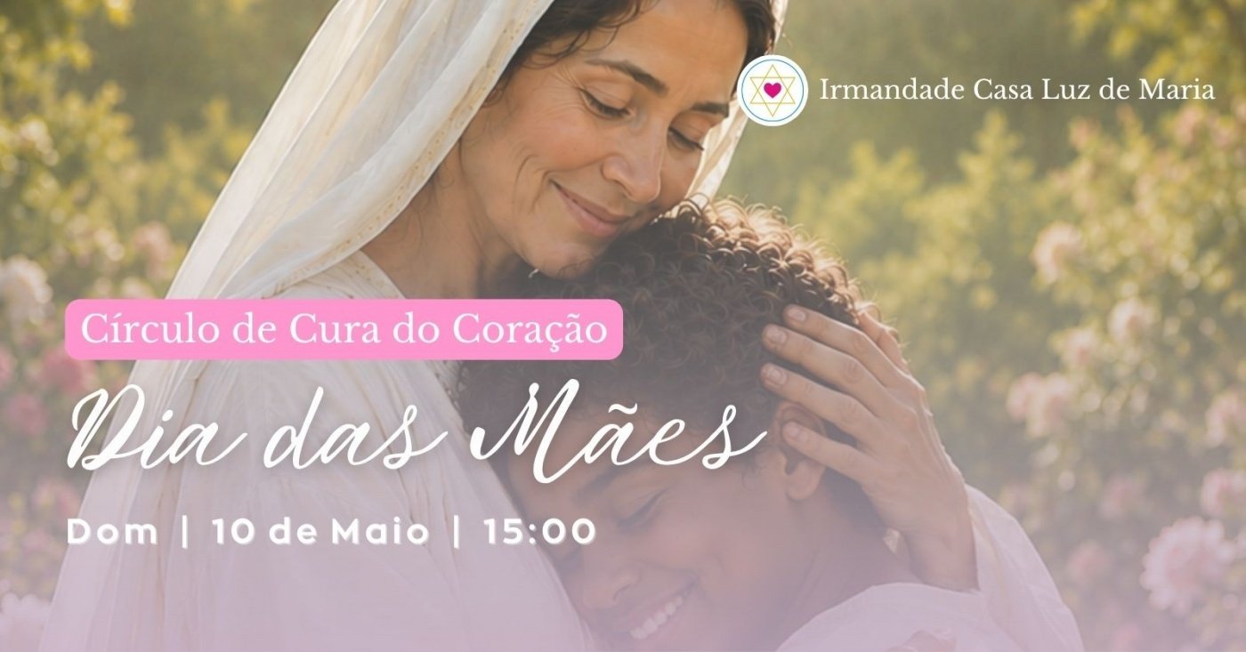 Círculo de Cura do Coração - Dia das Mães - 10/05/26 às 15:00 em São ...