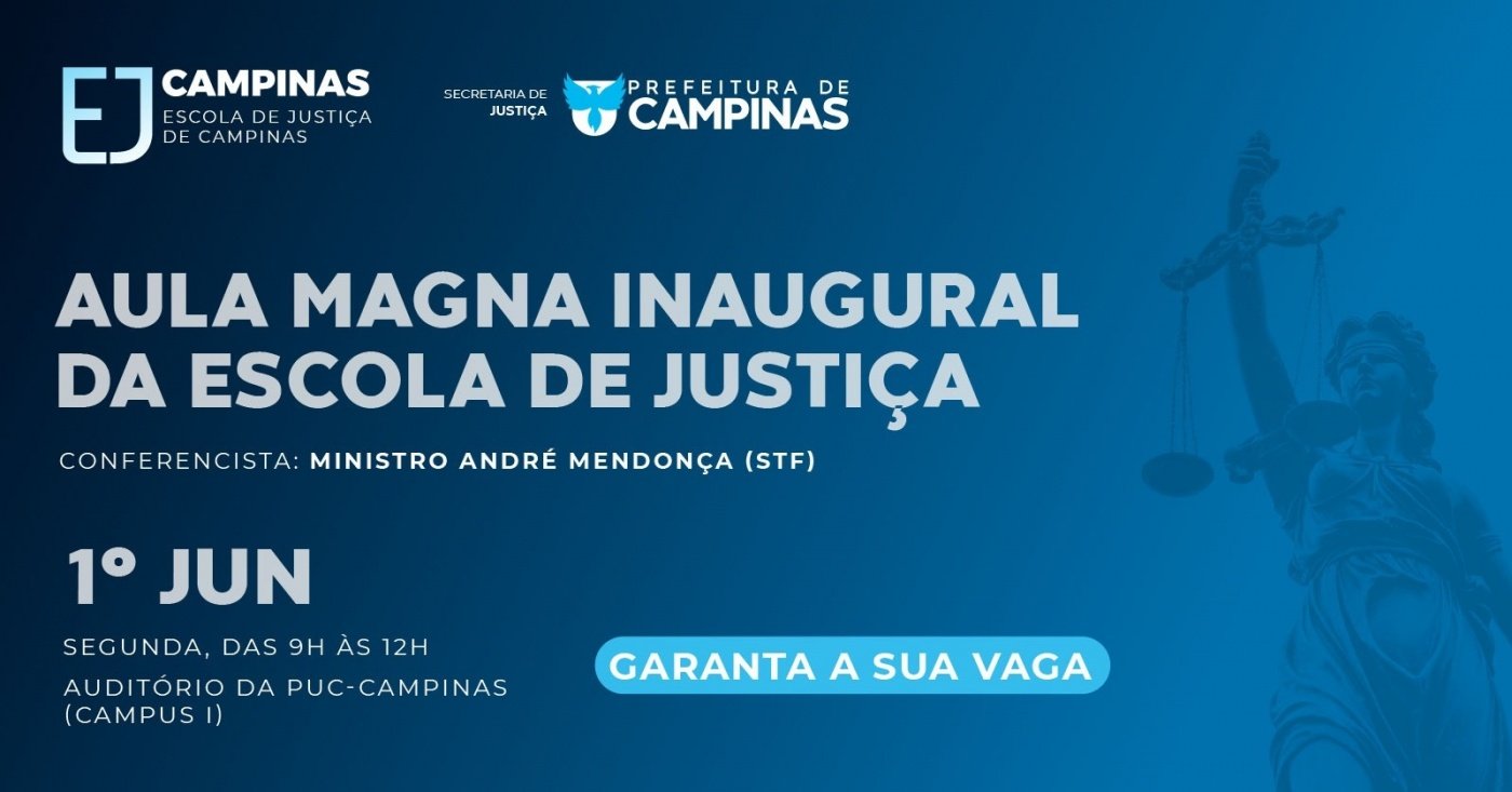 Aula Magna Inaugural da Escola de Justiça de Campinas em Campinas - Sympla