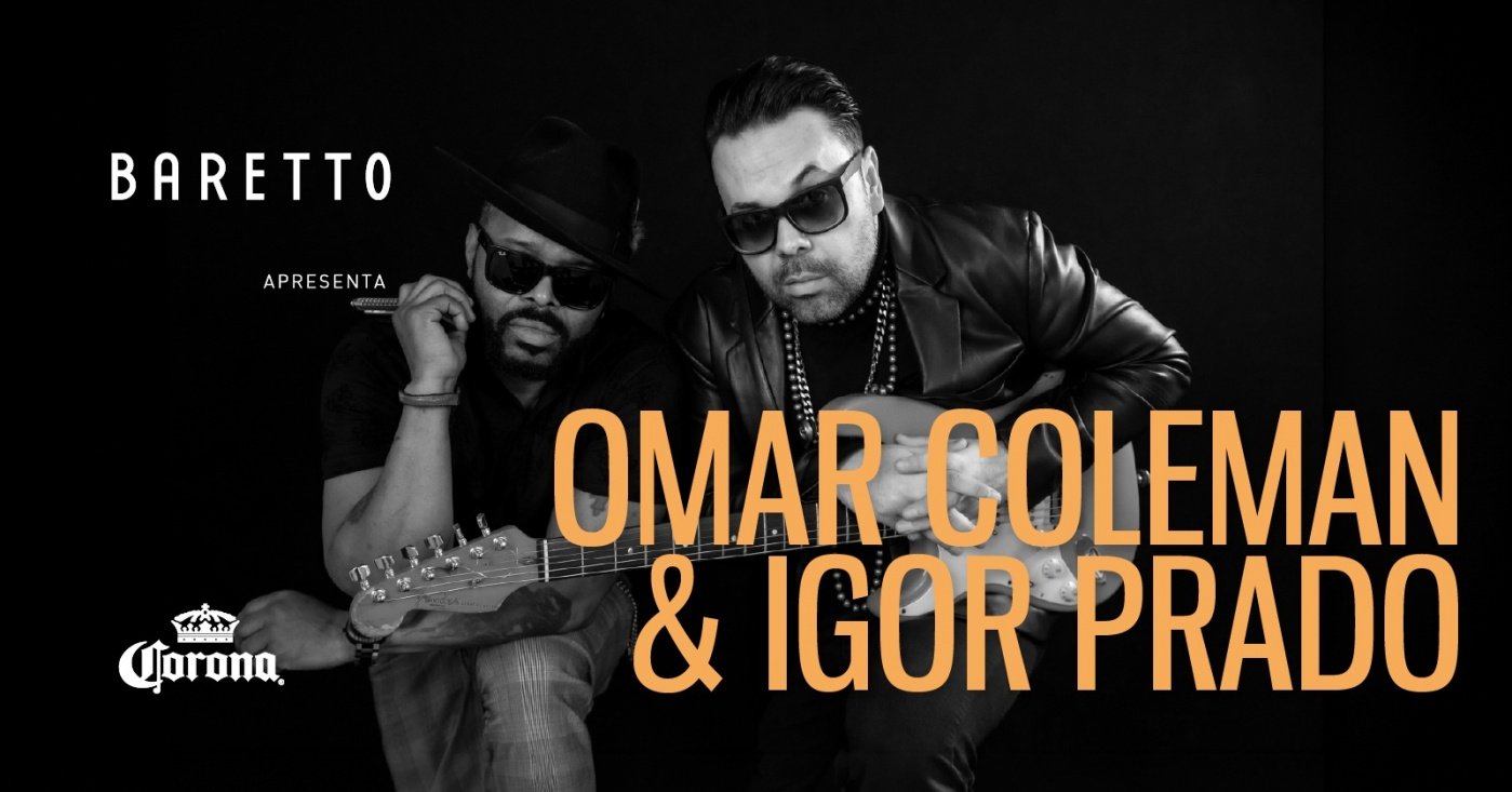 Baretto apresenta Omar Coleman & Igor Prado em São Paulo - Sympla